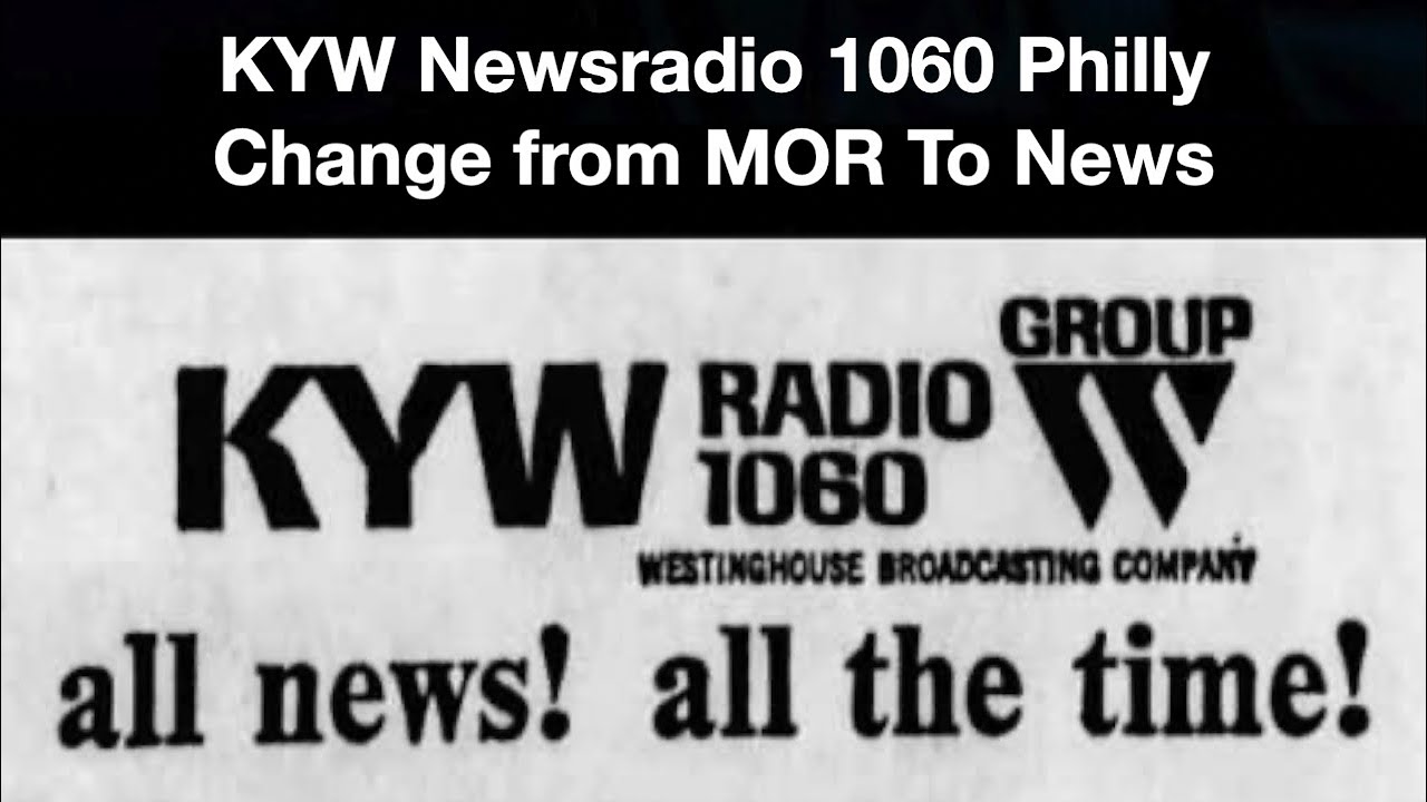 KYW 1060 Philadelphia - End MOR Format, Launch Newsradio, Bill Weber, Steve Porter - Sept. 21 ...