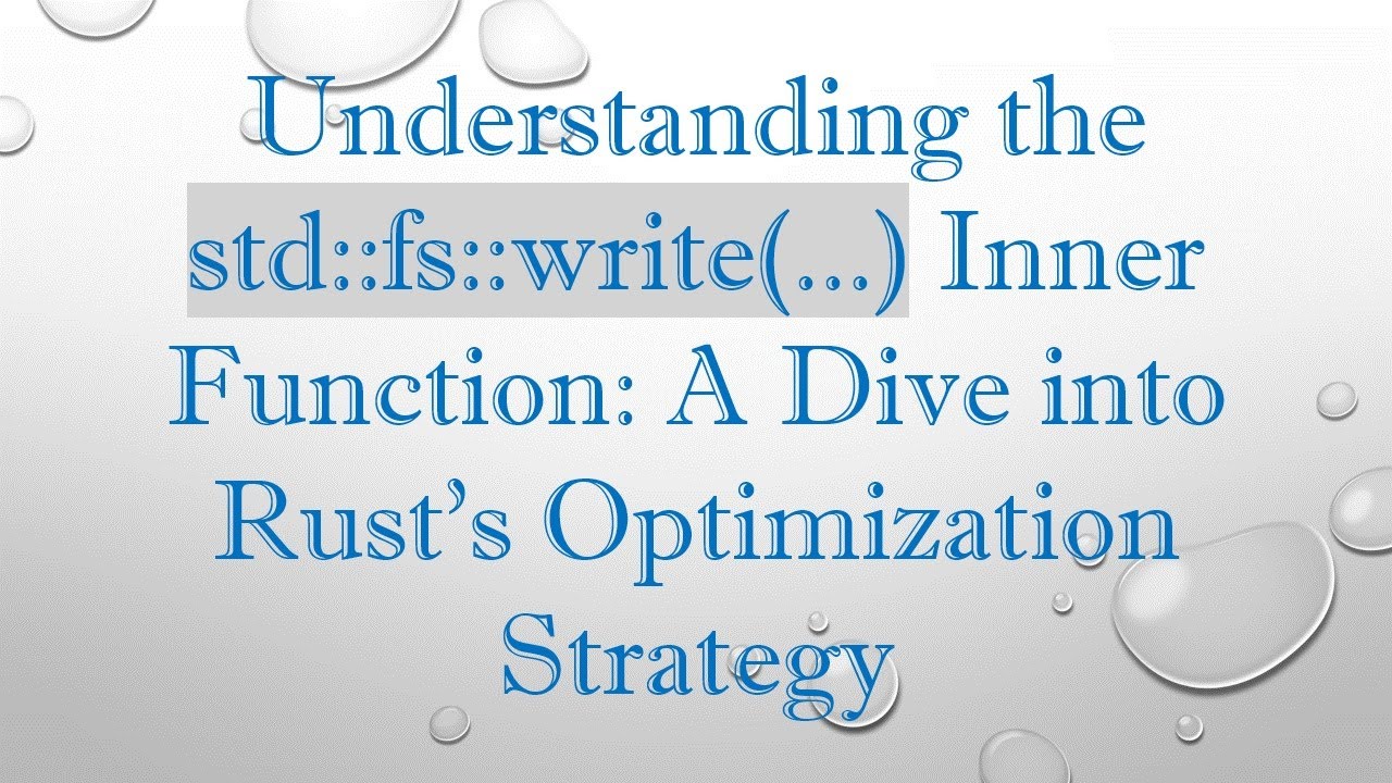 Understanding the std::fs::write(...) Inner Function: A Dive into Rust's Optimization Strategy ...