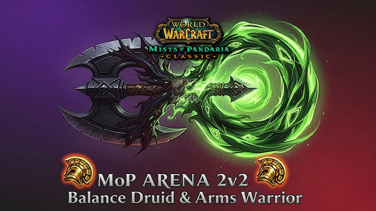 MoP Arena PvP - Arms Warrior & Balance Druid #mistsofpandaria #arena # ...