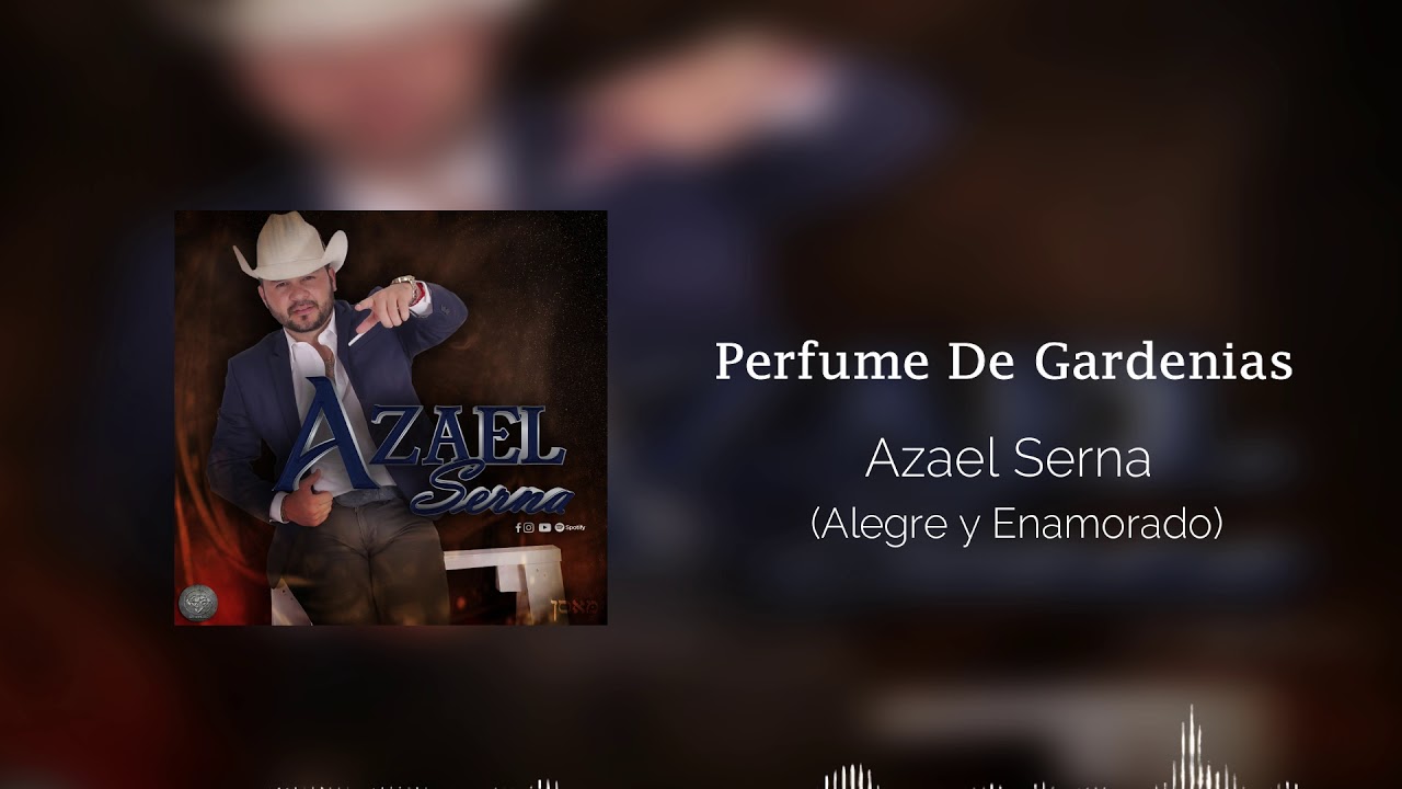 Azael Serna - Perfume De Gardenias - YouTube