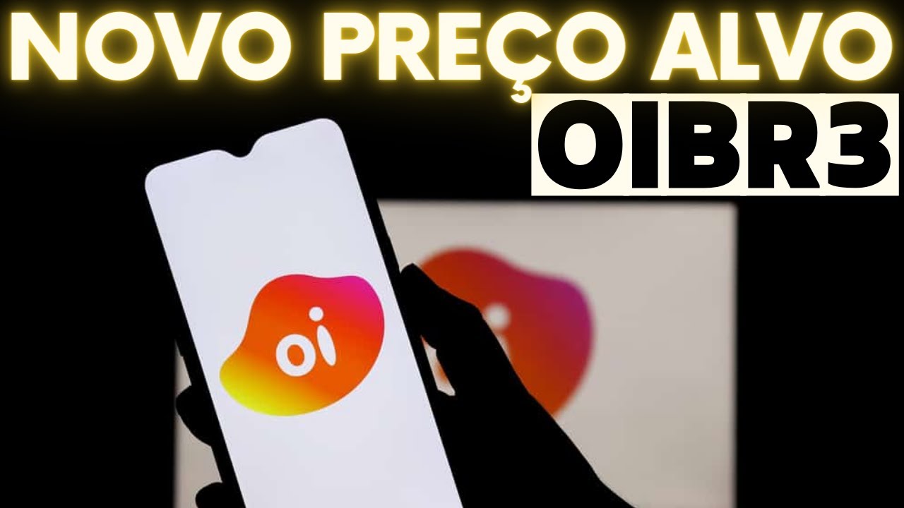 OIBR3 HOJE - NOVA OI - PREÇO ALVO PARA 2023 E MUDANÇAS NA OI SOLUÇÕES ...