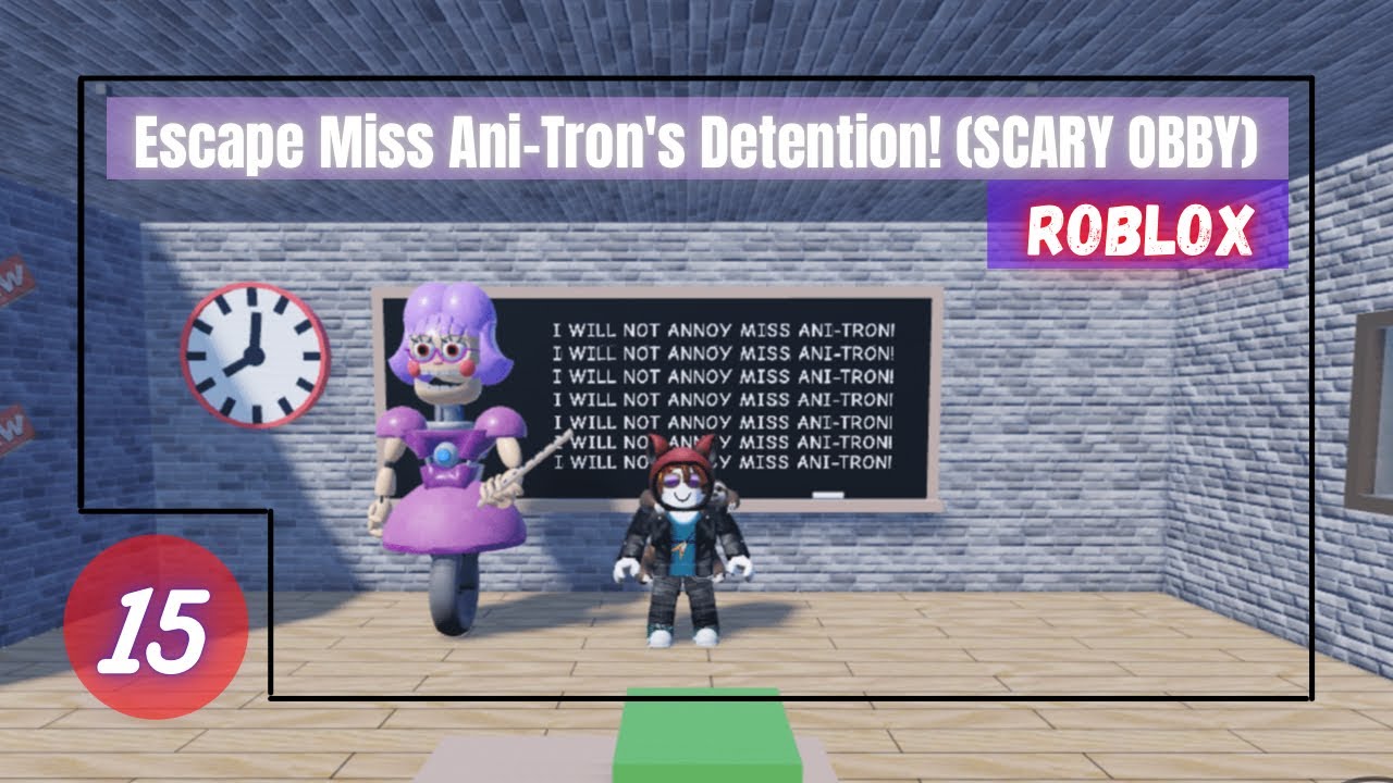 Escape Miss Ani-Tron's Detention! (SCARY OBBY) | ROBLOX | 15 | - YouTube