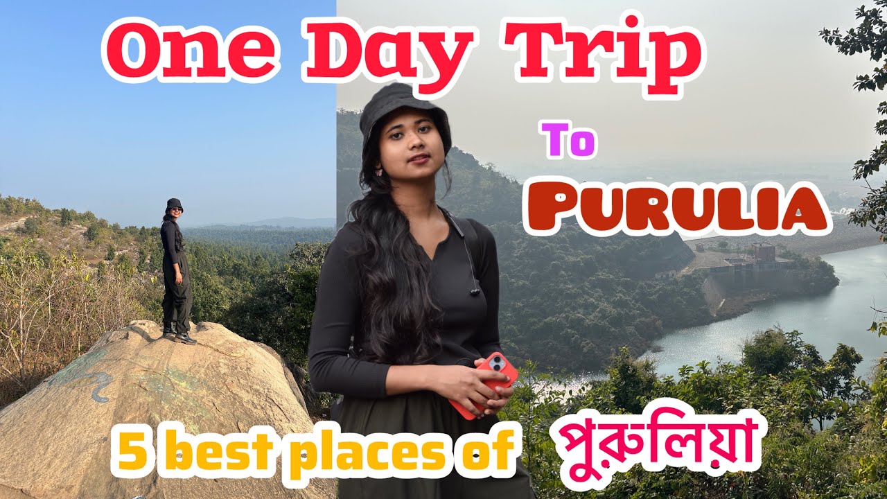 One Day Trip To Purulia|| 5 Best Places of Purulia|| #purulia #travel # ...