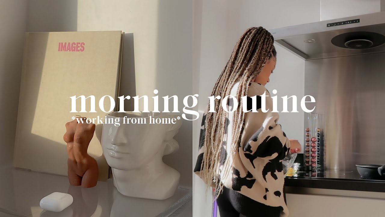 2021 MORNING ROUTINE *working from home* - YouTube