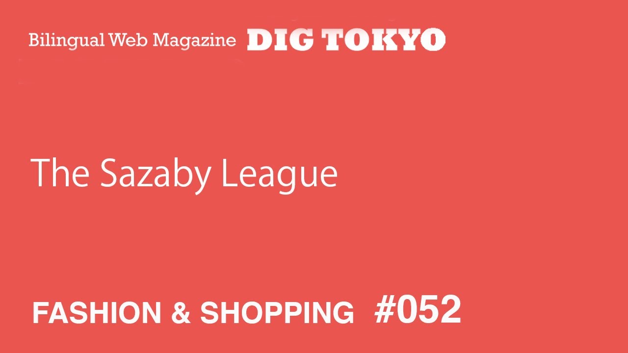The Sazaby League － Japanese "Select Shop" Culture (3) - YouTube