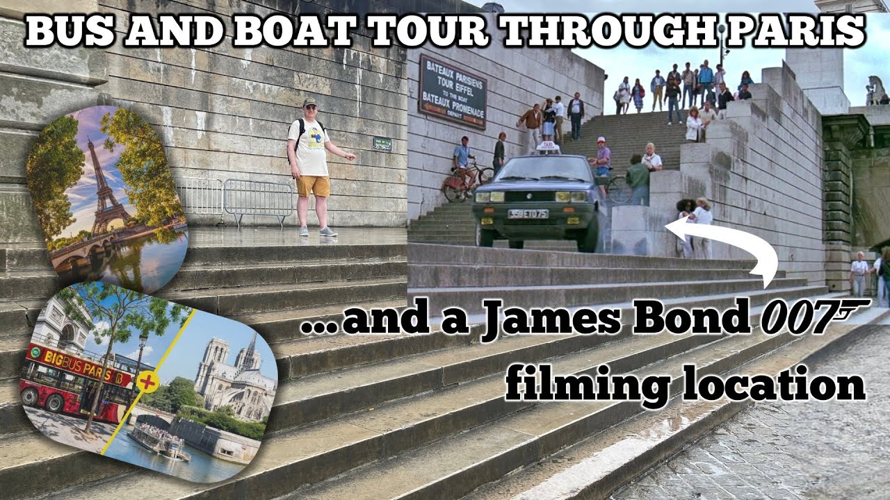 PARIS BY BUS & BOAT with JAMES BOND 007 filming location #jamesbond ...