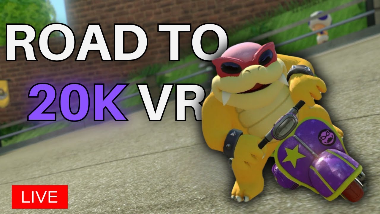 🔴LIVE - Road to 20K VR | Mario Kart 8 Deluxe - YouTube
