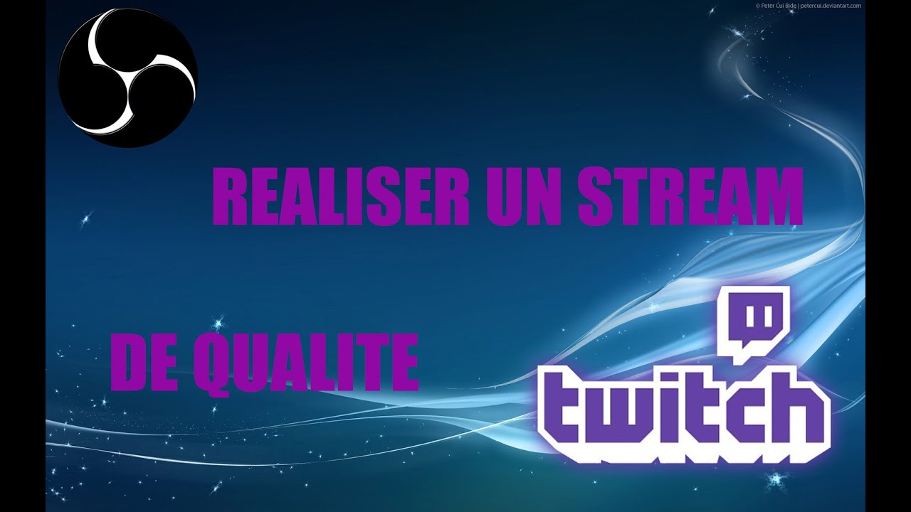 [TUTO][FR] COMMENT REALISER UN STREAM DE QUALITE ? - YouTube