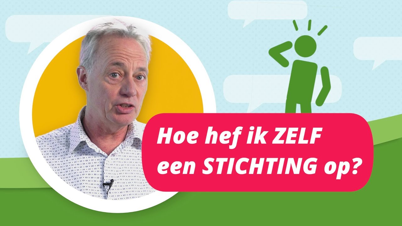 Zo HEF je ZELF een STICHTING op - YouTube