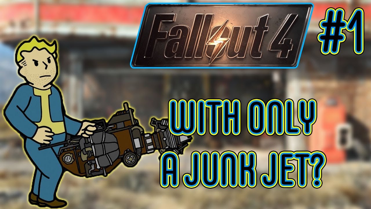 CAN YOU BEAT FALLOUT 4 WITH ONLY A JUNK JET?! #1 - YouTube