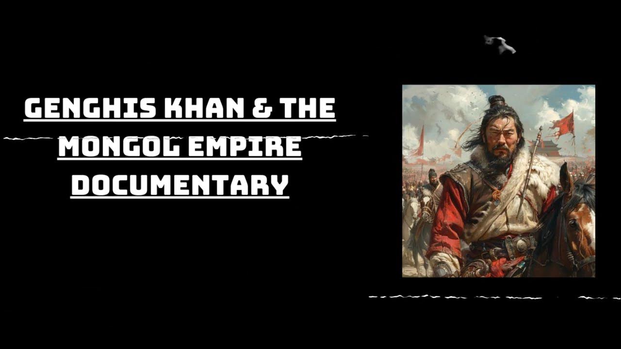 Genghis Khan & The Mongol Empire Documentary | The Wisdom Vault - YouTube
