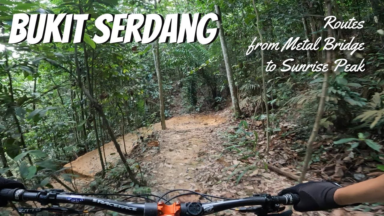 Bukit Serdang - Routes from Trail Head (Metal Bridge) to Sunrise Peak ...