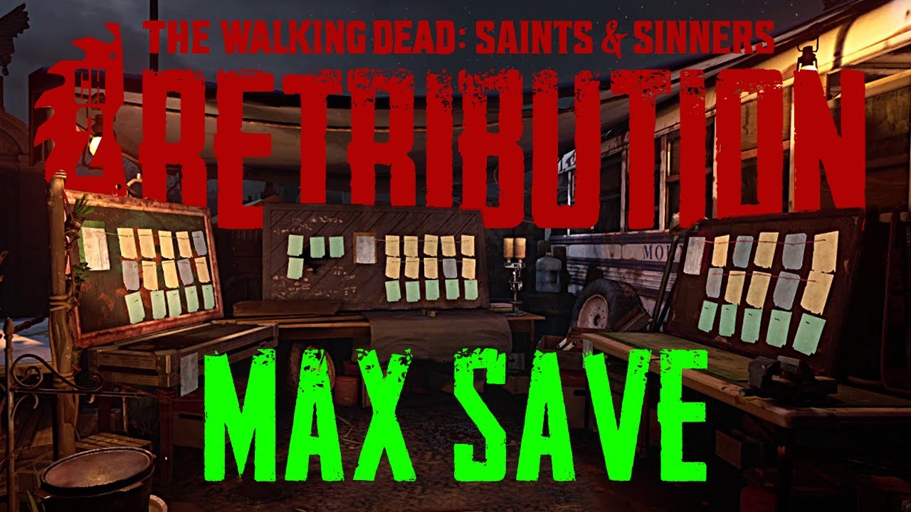 Max Save File for Retribution - The Walking Dead: Saints & Sinners ...