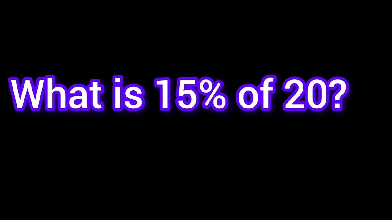 What is 15% of 20?-Math Percentage Problem - YouTube