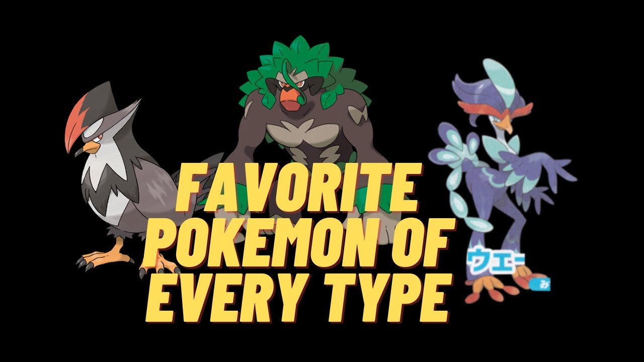 Favorite Pokemon of Every Type - YouTube
