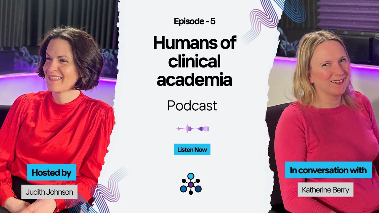 Humans of Clinical Academia Podcast - DEMENTIA RESEARCHER