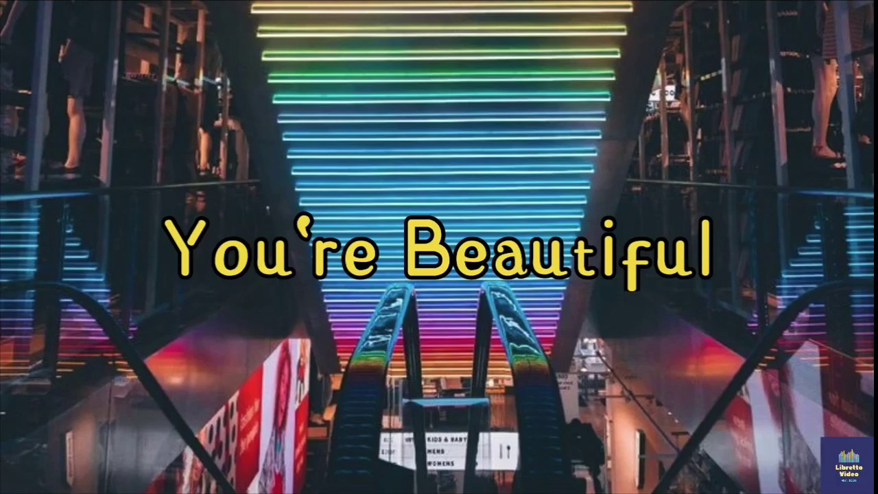 YOU’RE BEAUTIFUL LYRICS - JAMES BLUNT - YouTube