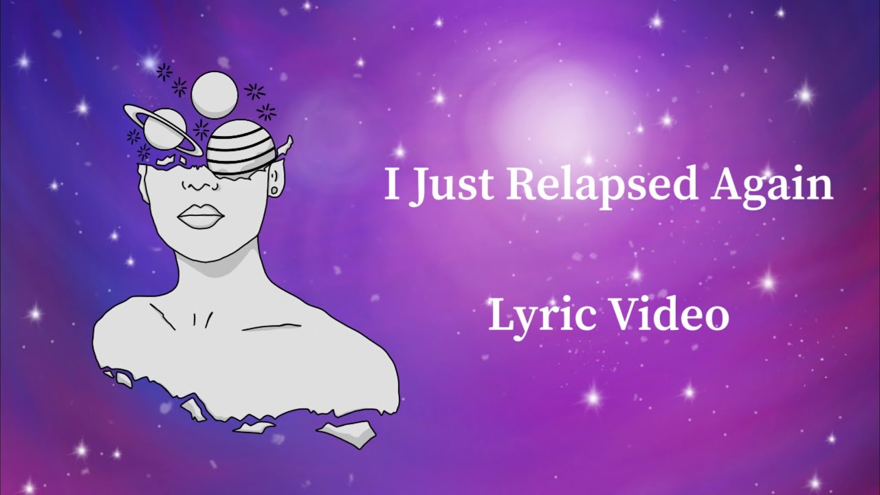 I Just Relapsed Again (Lyric Video) –– Nova University out now - YouTube