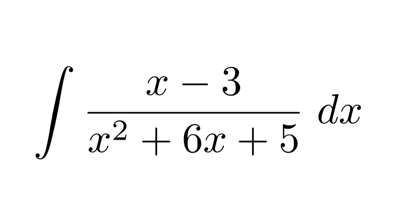 Integral Of x 3 x 2 6x 5 partial Fraction Decomposition YouTube