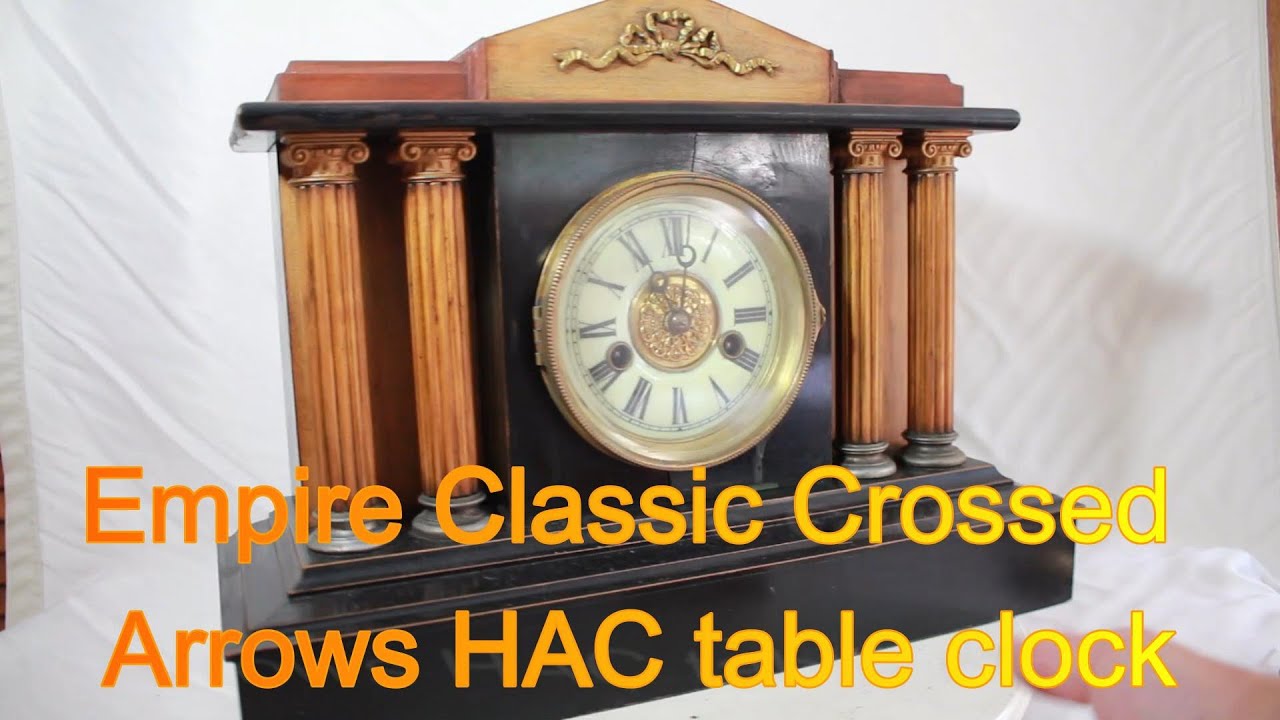 Crossed Arrows HAC Empire Classic wooden Table Clock - YouTube