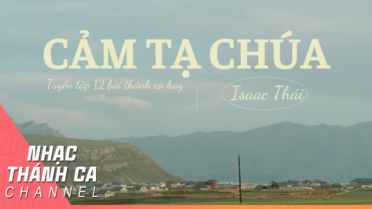 [PLAYLIST] TUYỂN TẬP 12 BÀI THÁNH CA HAY NHẤT 2025 - CẢM TẠ CHÚA - NHẠC ...