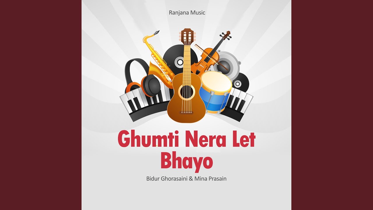 Ghumti Nira Let Bhayo - YouTube