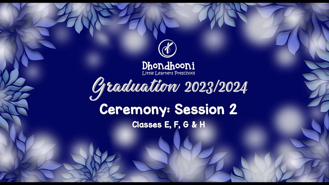 Graduation 2023-2024, Ceremony Session 2 - YouTube
