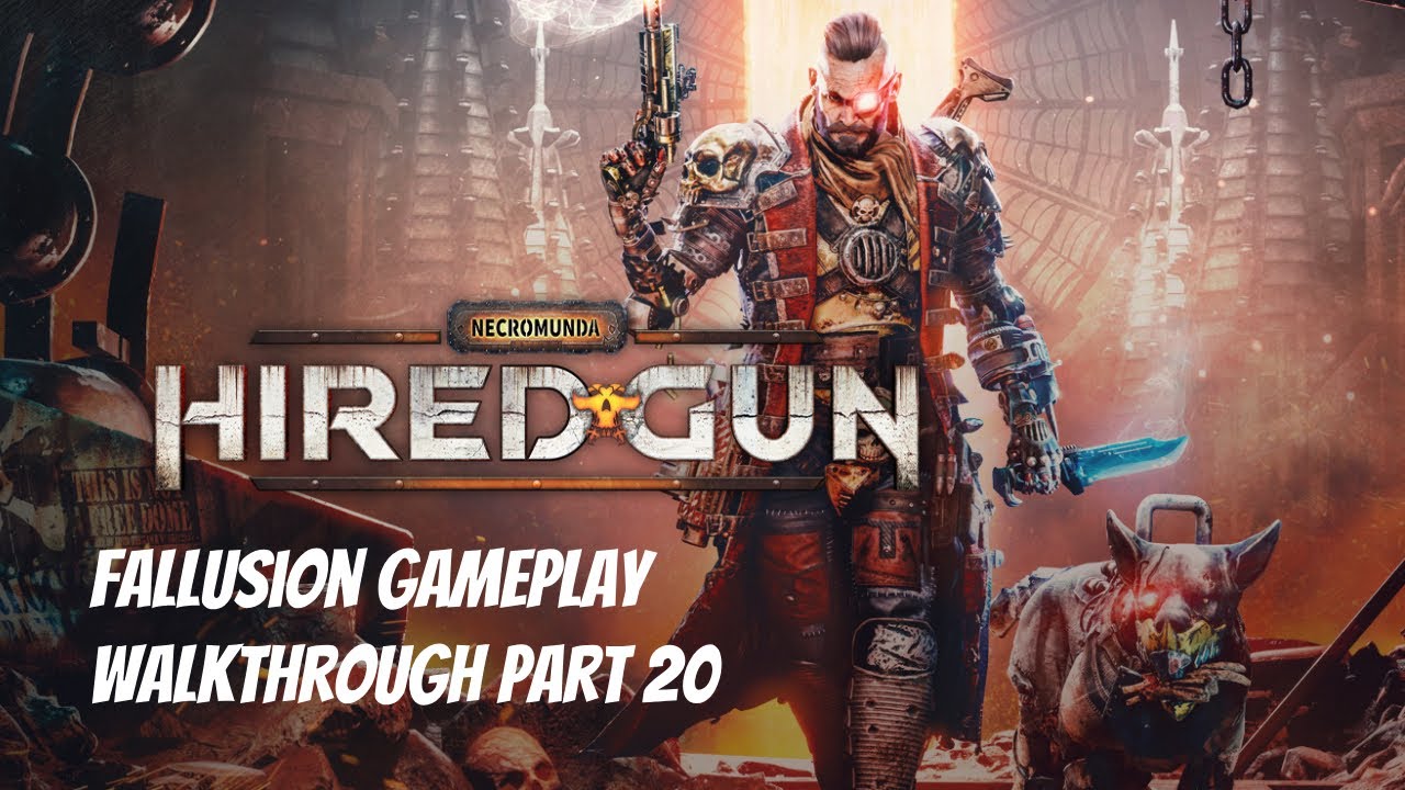 Necromunda: Hired Gun | Gameplay Walkthrough Part 20 - YouTube