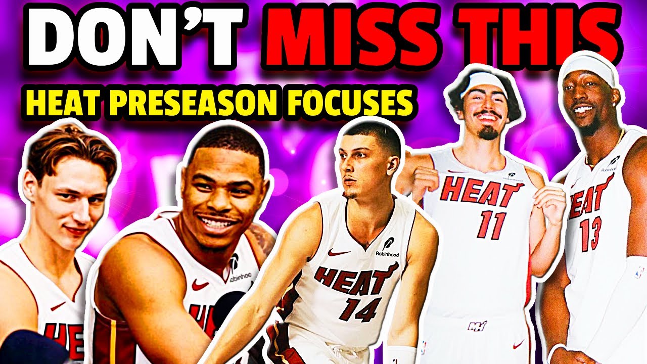 5 Things You Need to Look Out for in Miami Heat Preseason - YouTube