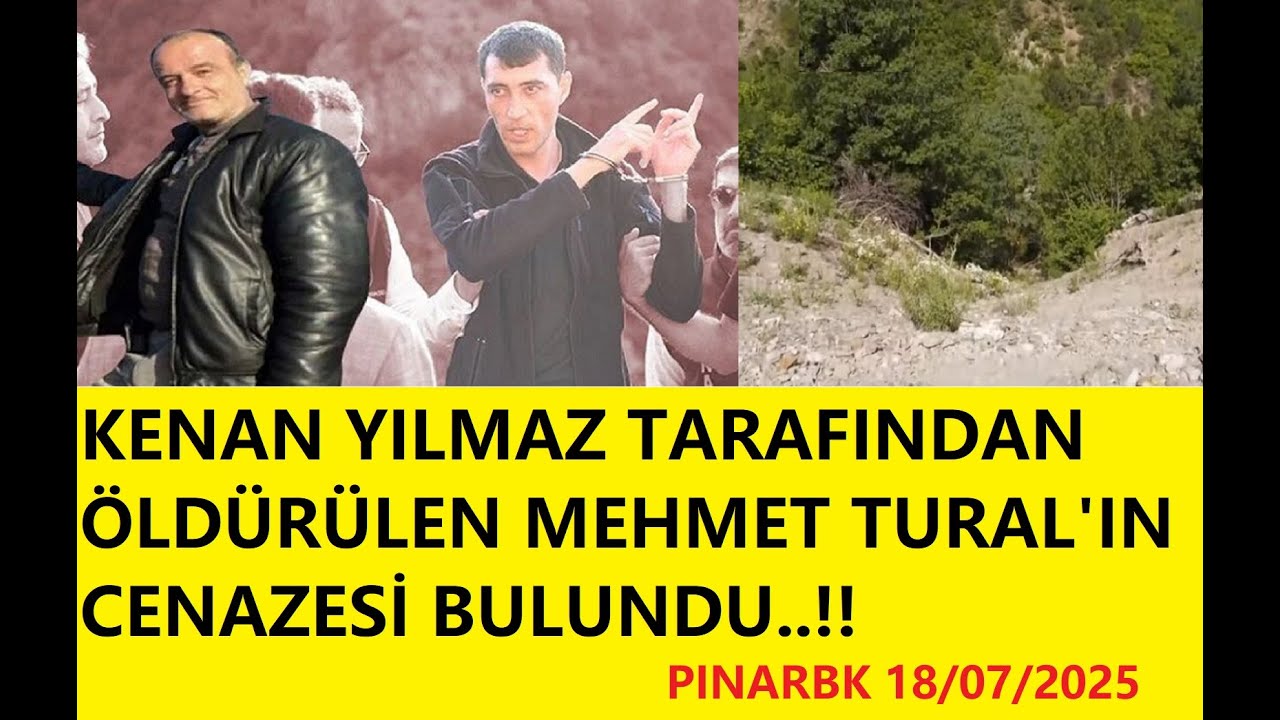 KENAN YILMAZ TARAFINDAN ÖLDÜRÜLEN MEHMET TURAL'IN CENAZESİ BULUNDU ...