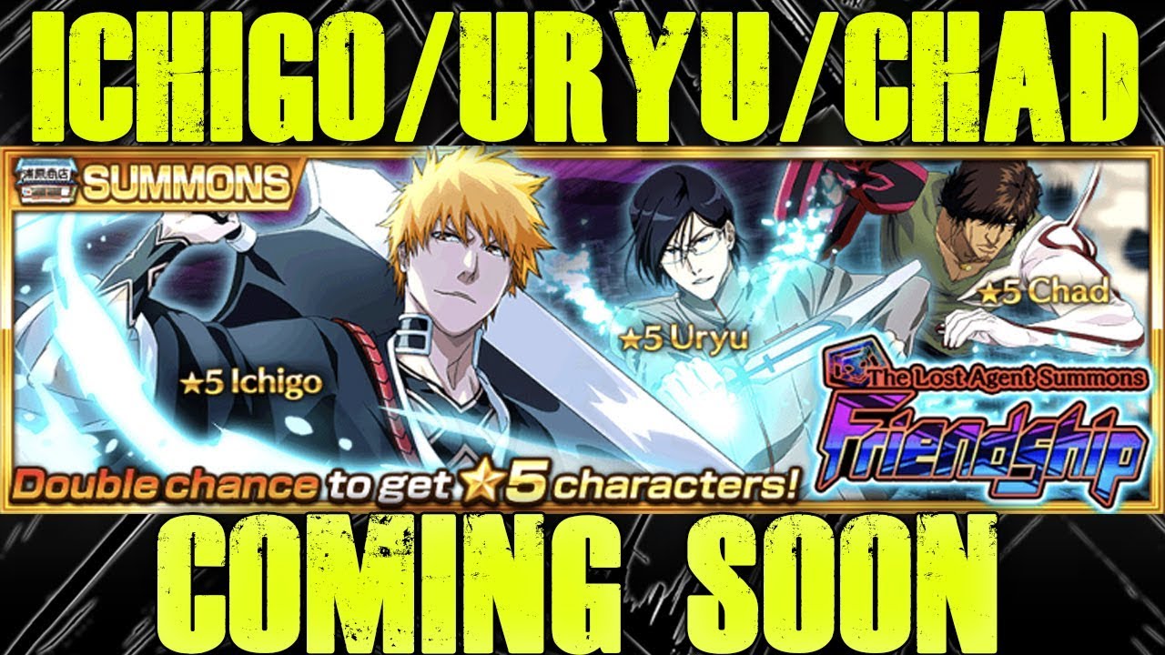 NEW Ichigo, Uryu, And Chad CONFIRMED! For EOM! [Bleach Brave Souls ...