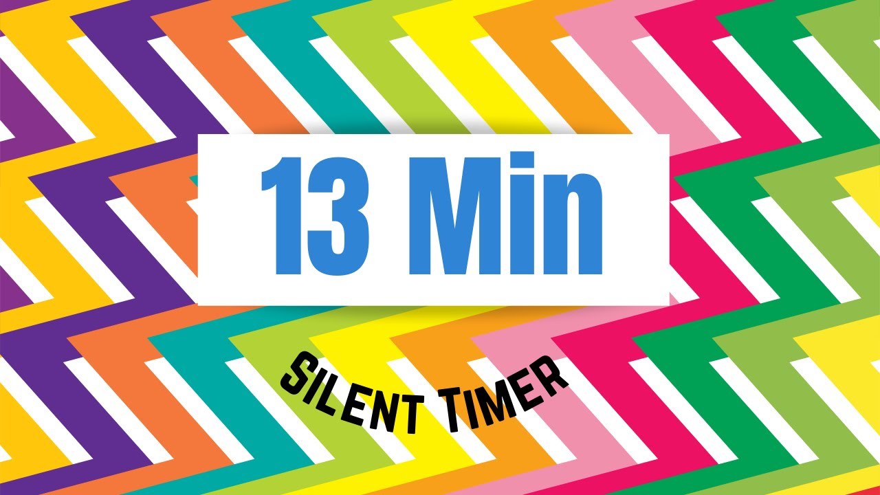 13 Minute Silent Timer - Colorful and Fun - YouTube