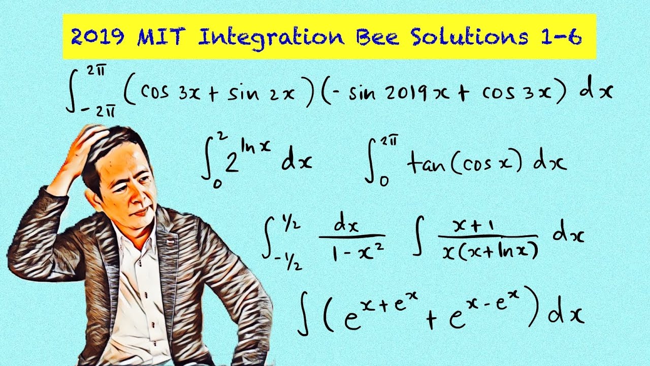 MIT Integration Bee 2019 | Qualifying Exam Solutions | Problems 1-6 ...