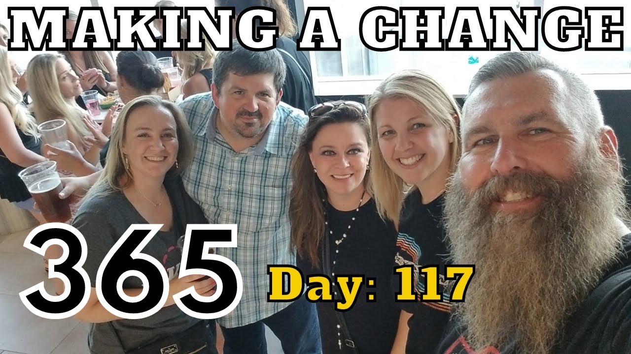Making A Change 365 - Day 117 - YouTube