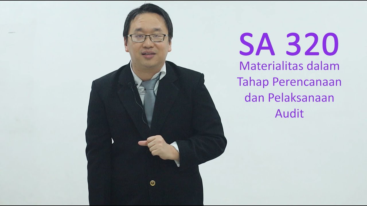 SA 320 - Materialitas dalam Tahap Perencanaan & Pelaksanaan Audit - YouTube