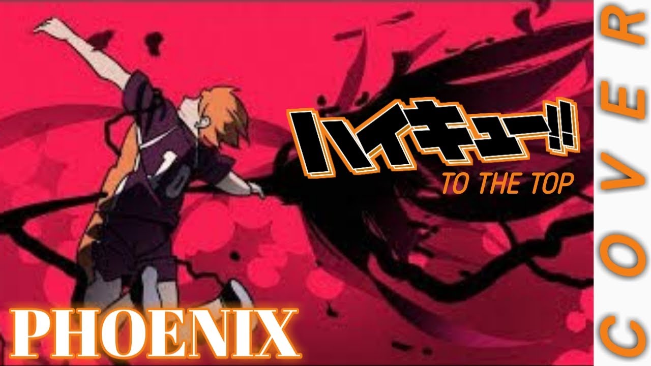 PHOENIX - Haikyuu!! Season 4 OP •Cover by AKA - YouTube