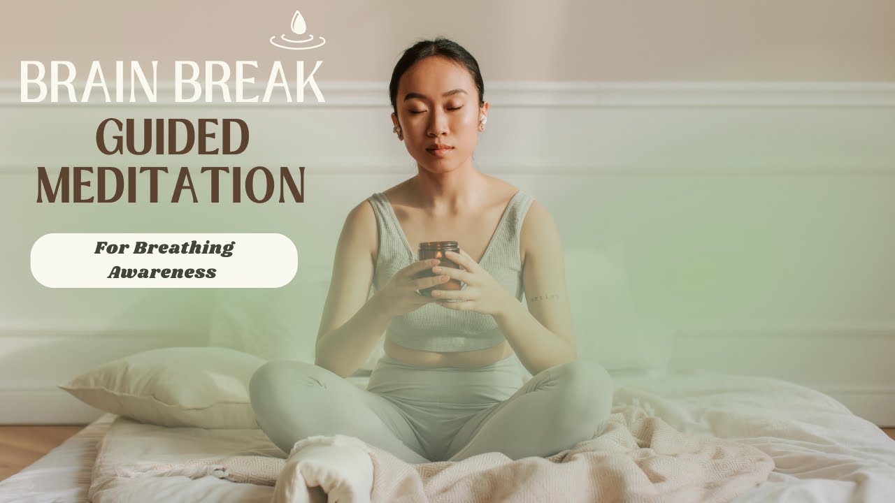 Brain Break - Guided Meditation - Breathing Awareness - YouTube
