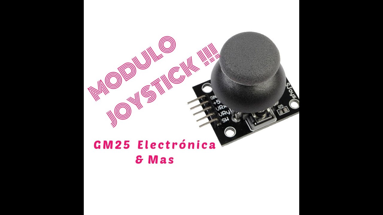 MODULO JOYSTICK - funcionamiento & prueba ! - YouTube
