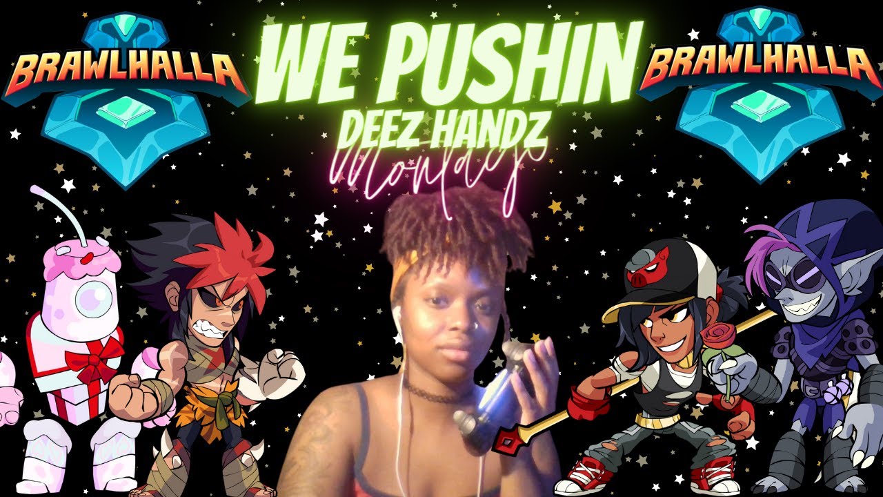 We Pushin Deez Hands | Brawlhalla Montage | KarmelKandi Klips - YouTube