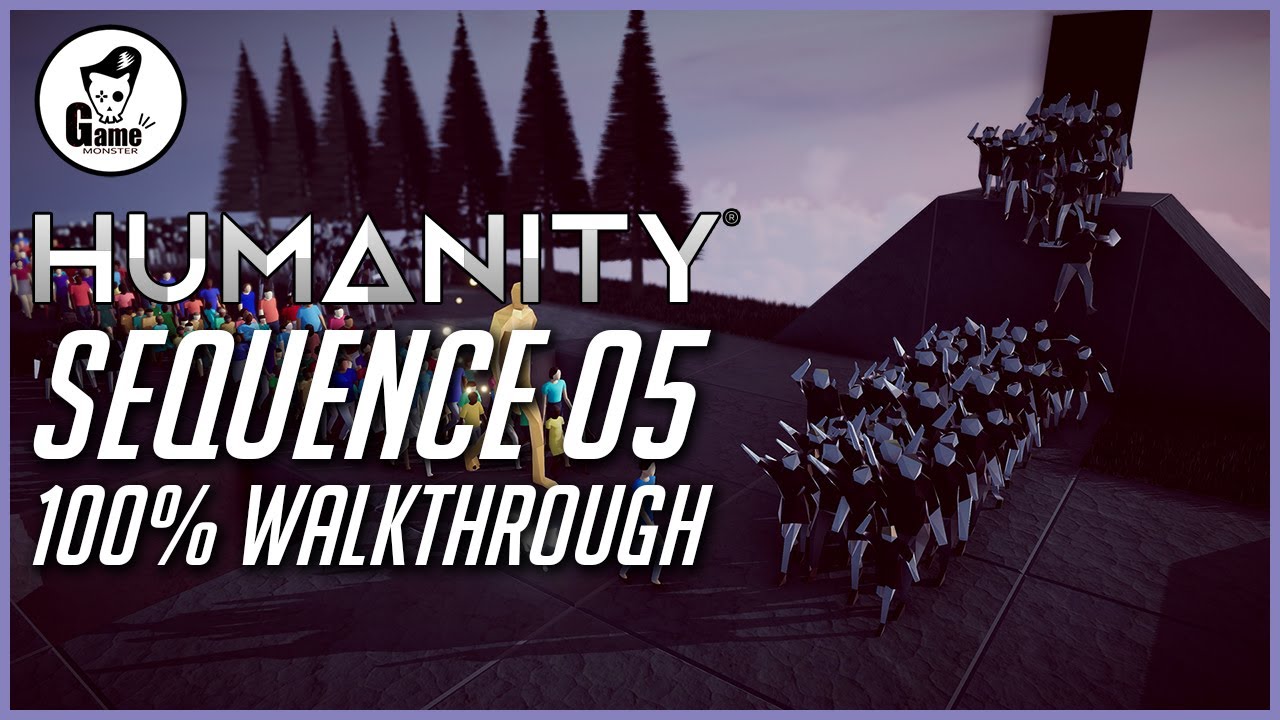 HUMANITY - Sequence 5 - 100% Walkthrough (All Goldy) - YouTube