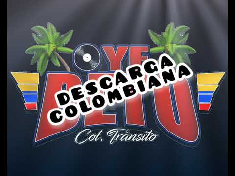 DESCARGA COLOMBIANA ( OYE BETO 2020 ) - YouTube
