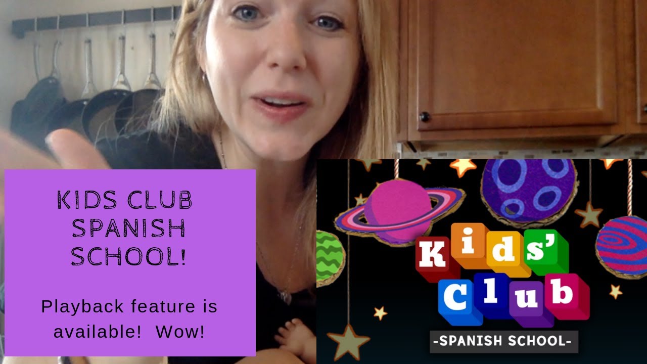 Kids Club Spanish School: You can playback your child's classes! - YouTube