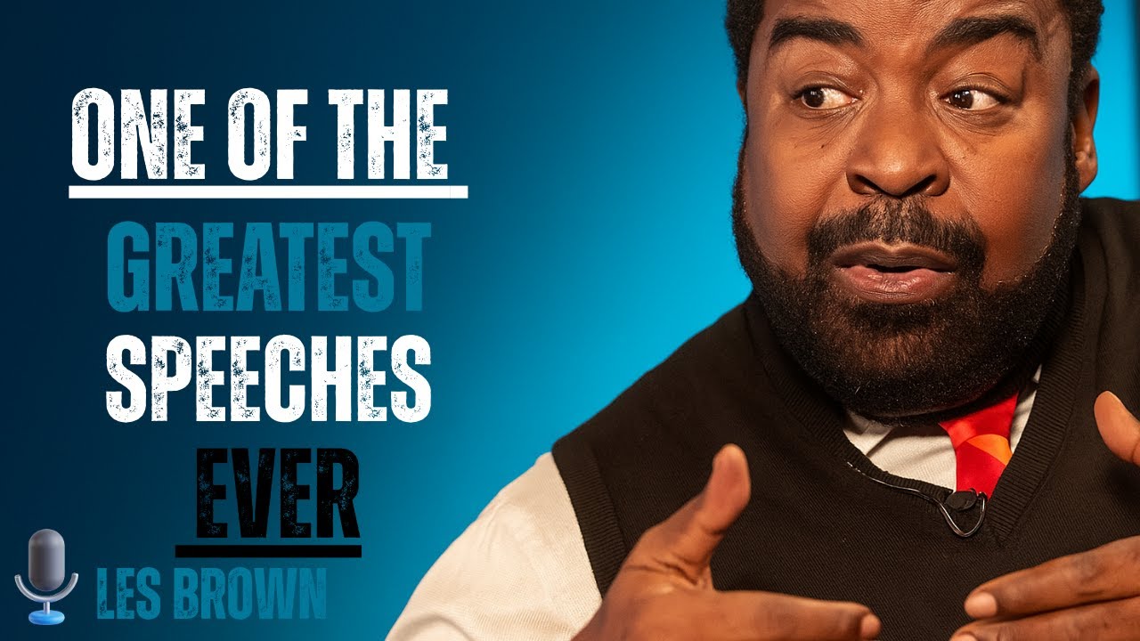One of the Greatest Speeches Ever||Les Brown - YouTube