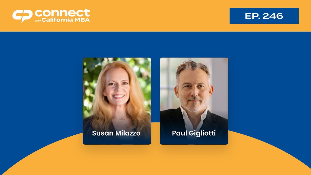 Connect with Paul Gigliotti, Incoming CEO, California MBA | Episode 246 ...