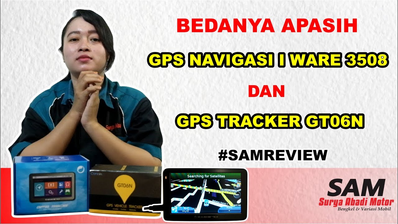 REVIEW LENGKAP GPS NAVIGASI I WARE 3508 DAN GPS TRACKER GT06 #SAMREVIEW ...