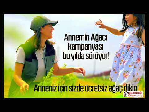 Anneniz adına ücretsiz olarak fidan sahiplenebilirsiniz! Annemin Ağacı kampanyası