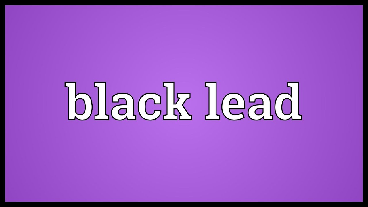 Black Lead Meaning YouTube black-lead-meaning-youtube