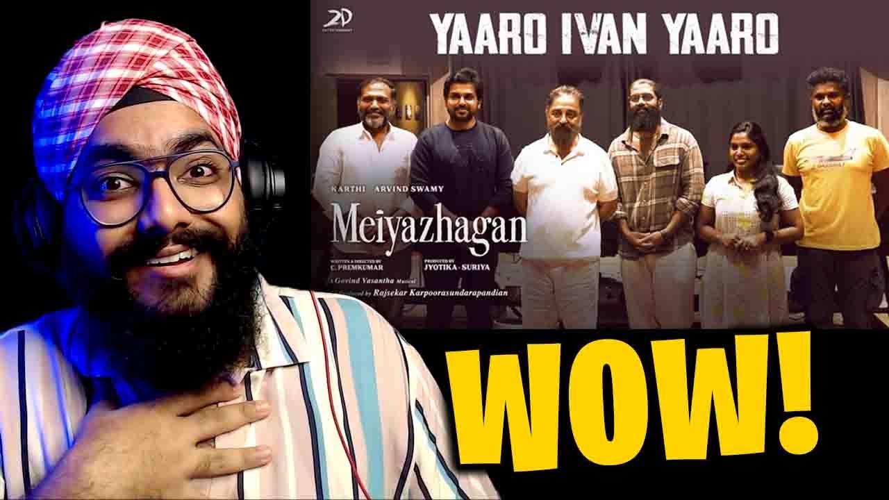 Meiyazhagan - Yaaro Ivan Yaaro REACTION | Kamal Haasan - YouTube