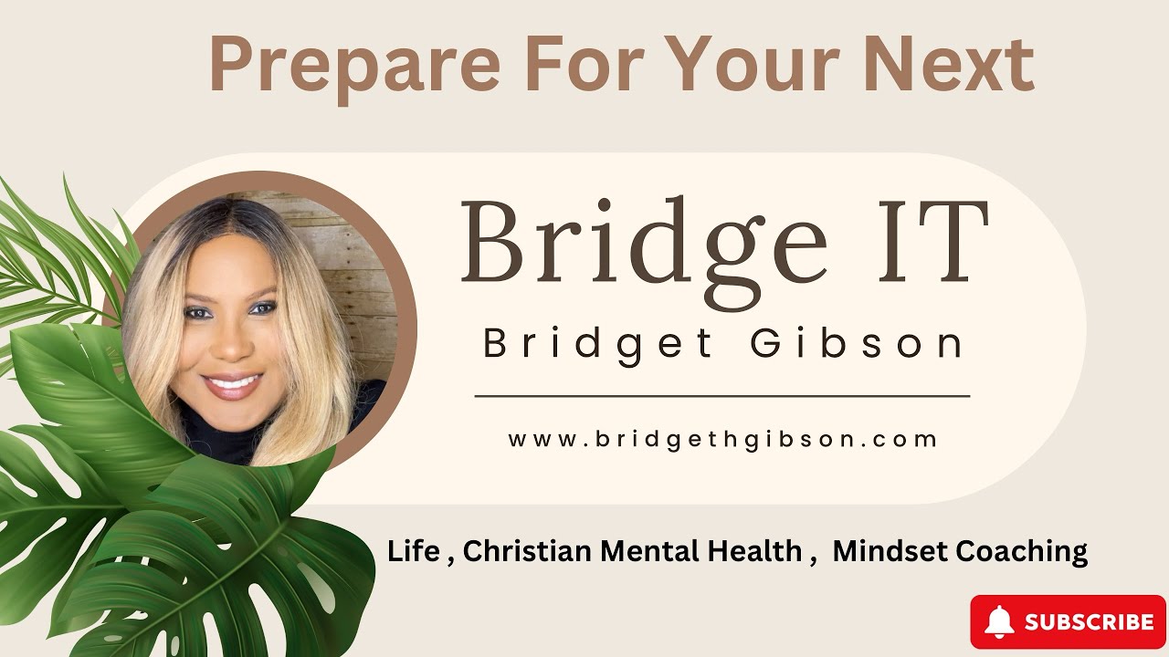 Bridge It With Bridget Gibson Life, Christian Mental Health & Mindset ...