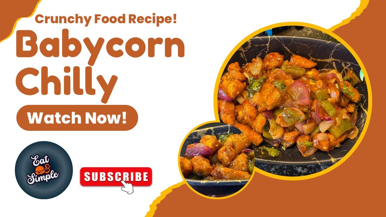 Baby Corn Chilli Dry Recipe | Restaurant Style | Eat & Simple - YouTube